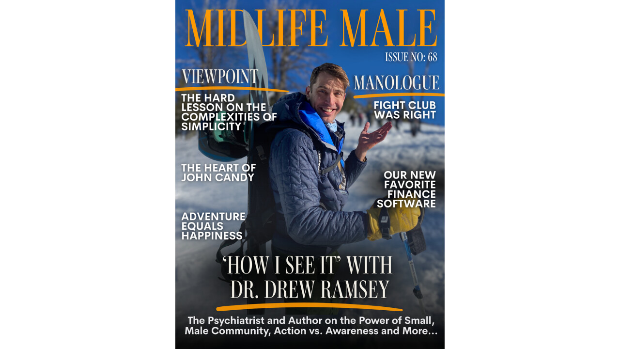 Dr. Drew Ramsey on the Power of Small, Male Community, Action vs ...
